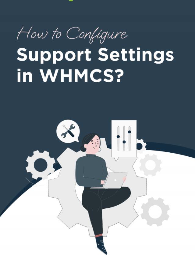 A Guide to Setting Up Support Configurations in WHMCS