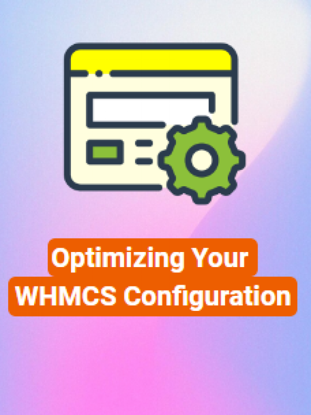WHMCS Configuration Best Practices | WHMCS Global Services